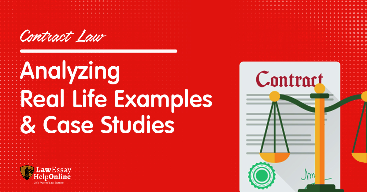 Contract Law Explained: Real-Life Examples & Case Studies